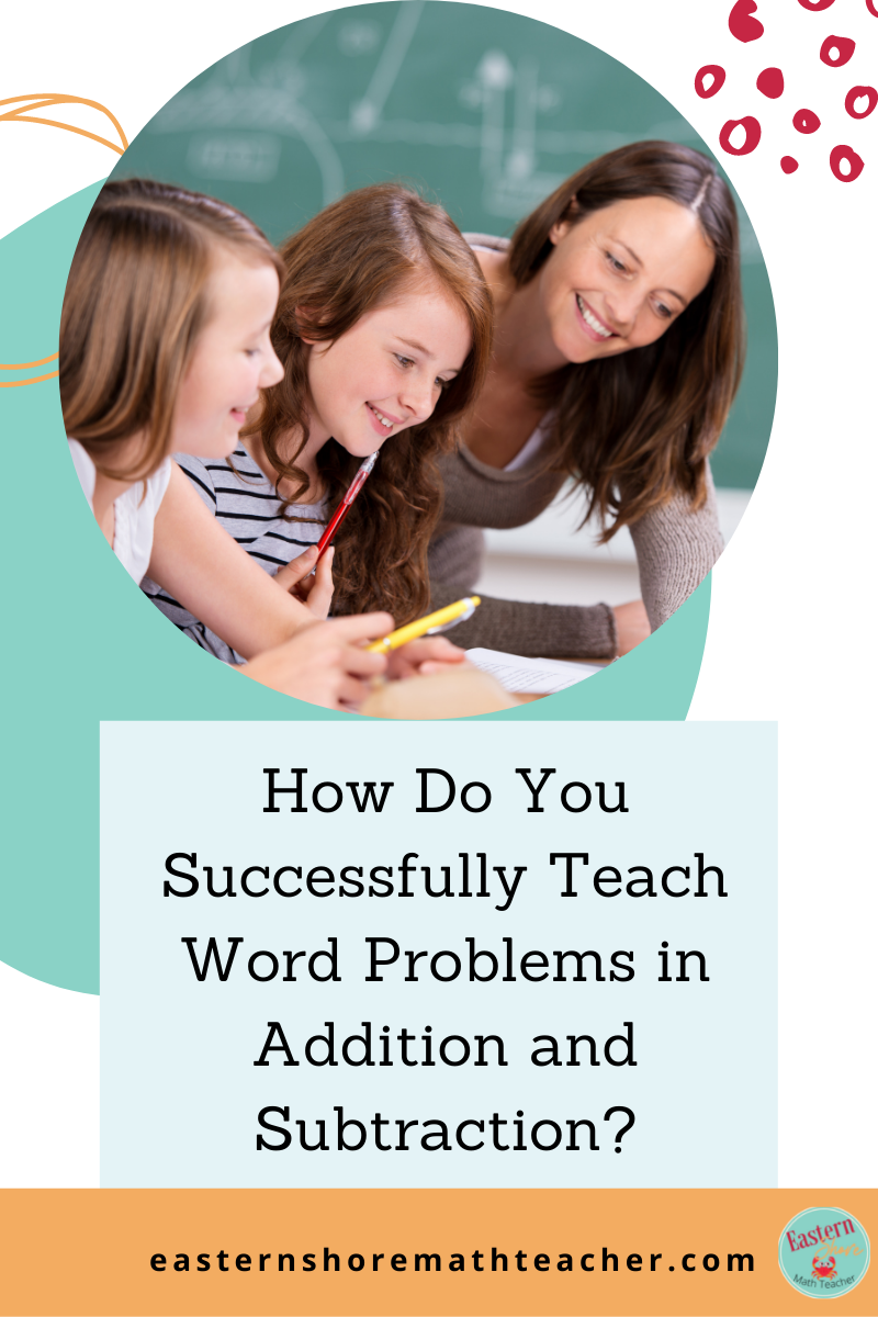 How Do You Successfully Teach Word Problems in Addition and Subtraction ...