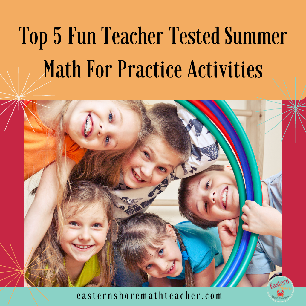 Top 5 Fun Teacher Tested Summer Math For Practice Activities - Eastern ...