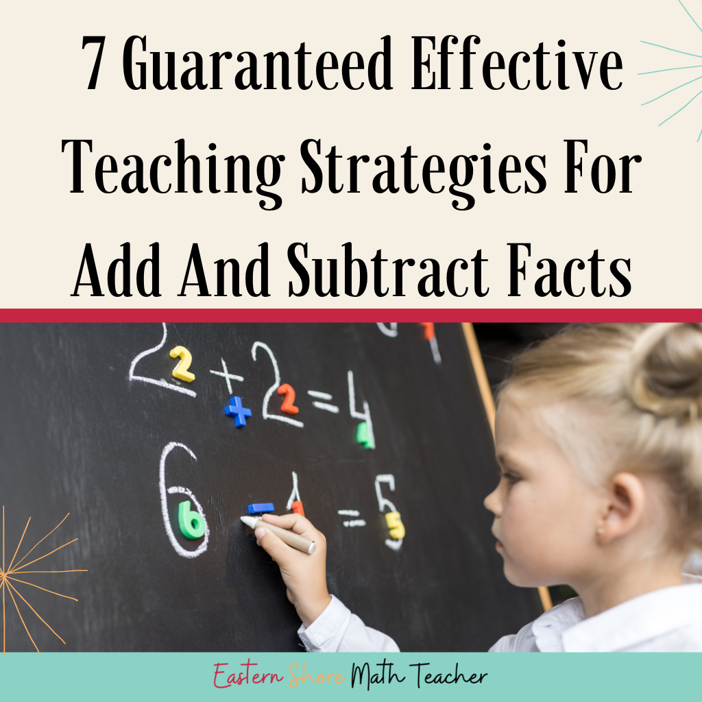 7 Guaranteed Effective Teaching Strategies For Add And Subtract Facts ...
